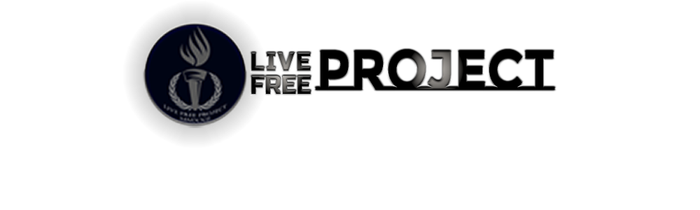 Live Free Project - Just Facts Not Fear